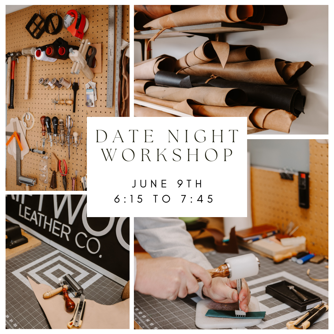 Date Night Workshop – Driftwood Leather Co.